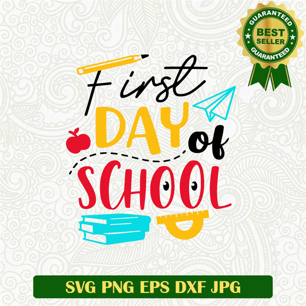 First Day Of School Svg, Back To School Svg Png – Lightberty