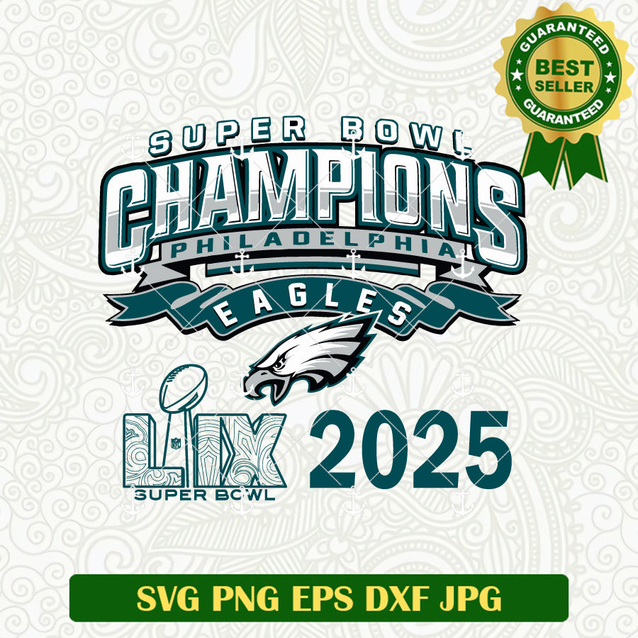 Super Bowl Champions LIX 2025 SVG, Eagles Football SVG, Philadelphia E ...