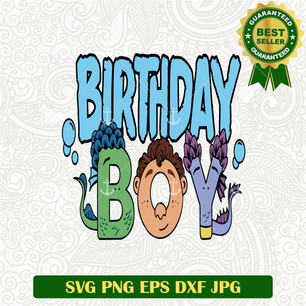 Birthday Boy Luca SVG, Disney and Pixar Luca SVG, Sea Monsters SVG ...