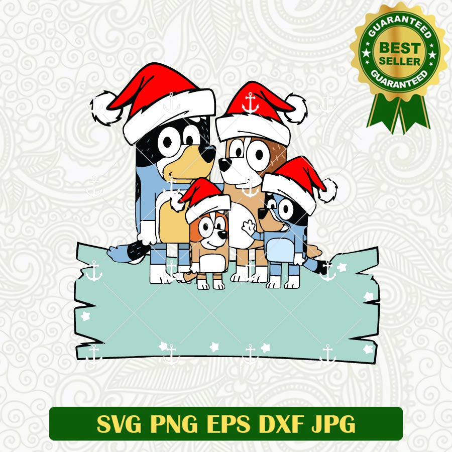 Bluey Family Christmas Custom Name SVG, Bluey Family Christmas SVG, Bl ...