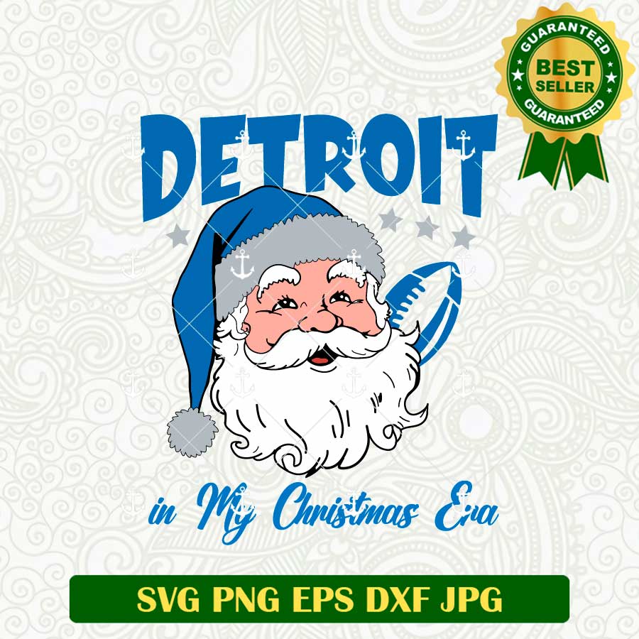 Detroit In My christmas Era SVG, Detroi Lions Santa Claus SVG, Lions F ...