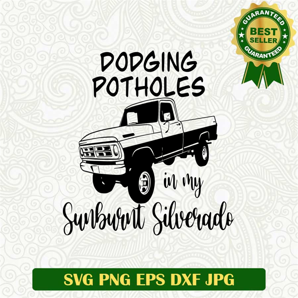 Dodging potholes in my sunburnt silverado SVG, Betty White SVG, Lyrics ...