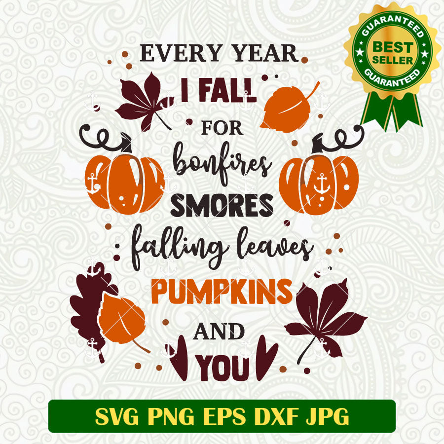 Every Year I Fall For Bonfires Smores Falling Leaves Pumpkins And You ...