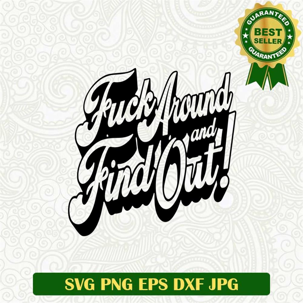 Find Out SVG, Sarcastic Quote SVG, Bold Statement SVG PNG – Lightberty