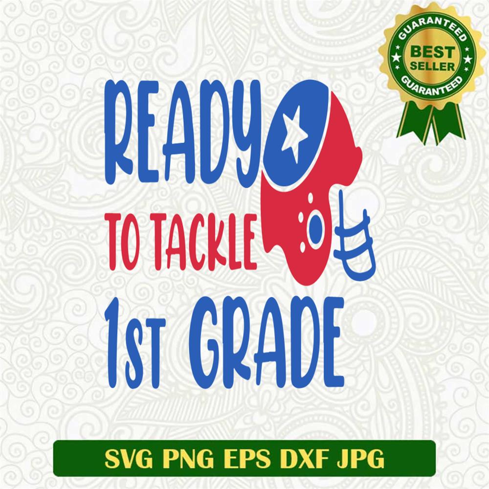 First Grade Ready SVG, Tackle School Football SVG, Back to Class Playe ...