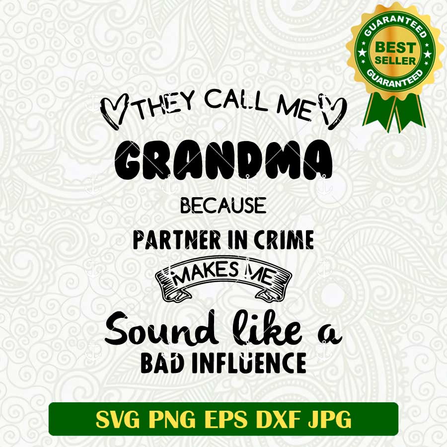 Grandma SVG, Partner In Crime SVG, Bad Influence SVG PNG – Lightberty