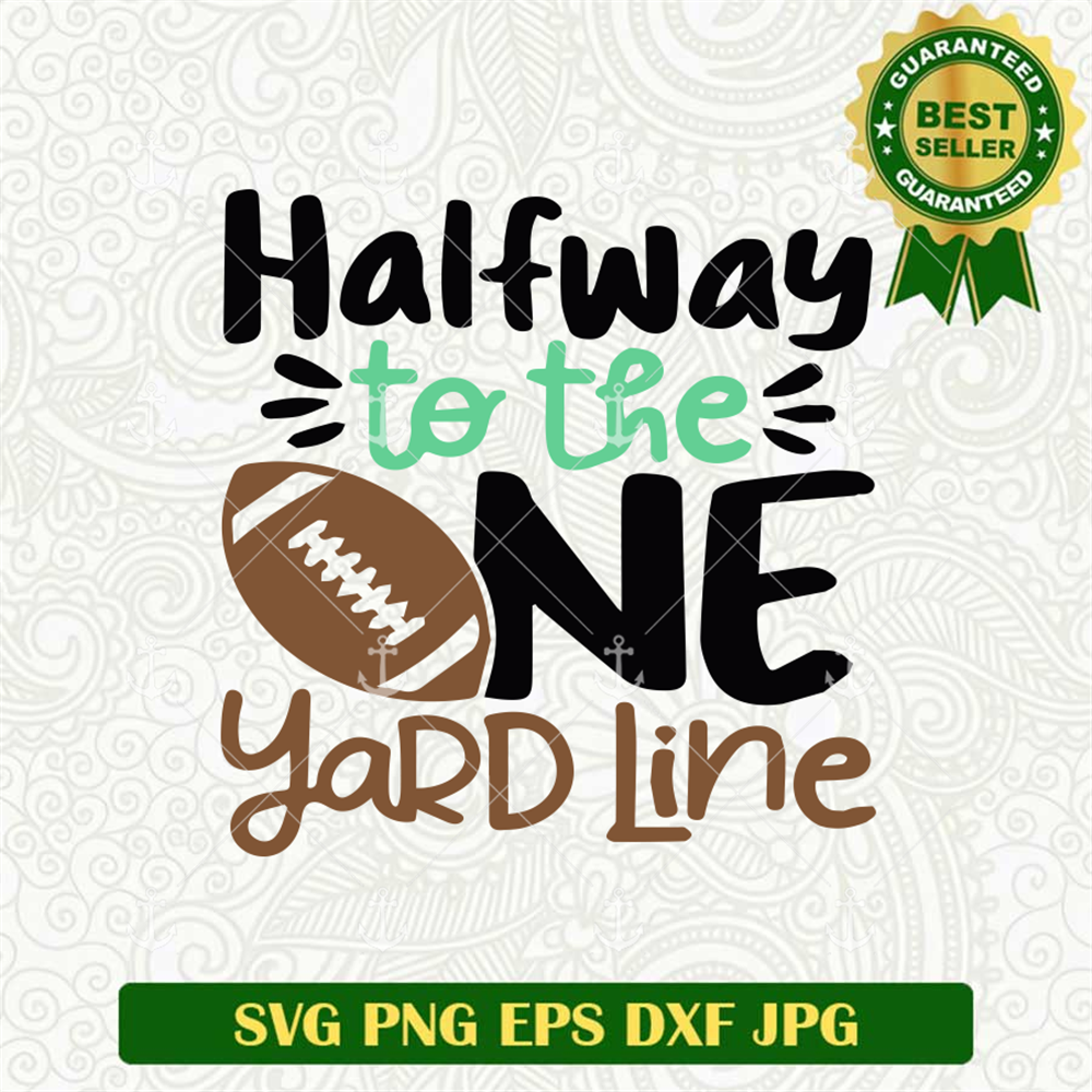 Halfway To The ONE Yard Line SVG, Half Birthday SVG, Rugby SVG – Lightberty