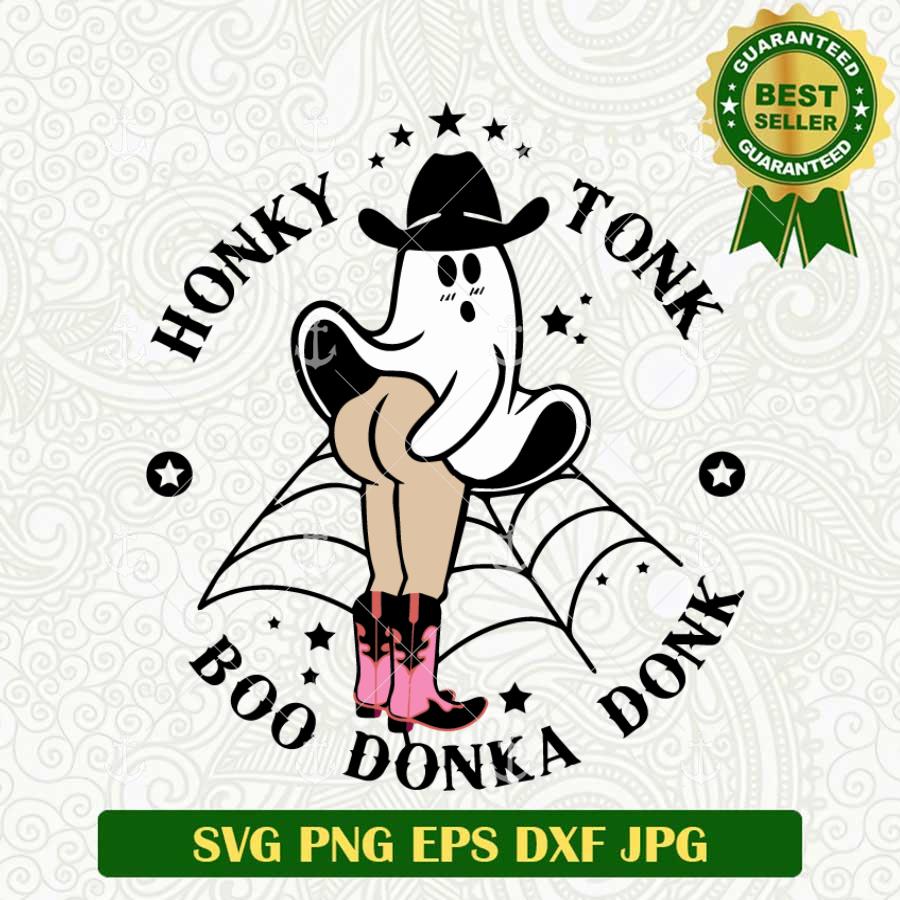 Honky Tonk Boo Donka Donk SVG, Halloween Boo Ghost SVG PNG – Lightberty