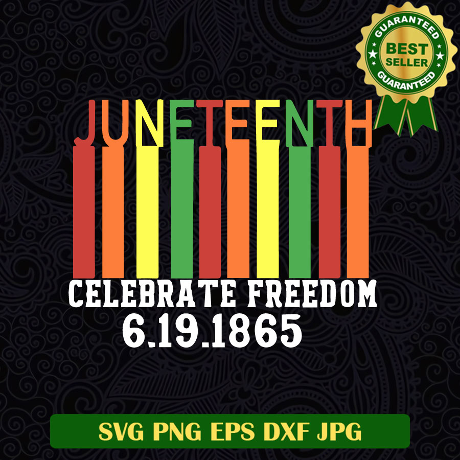 Juneteenth Celebrate Freedom 1865 SVG, Juneteenth 1865 SVG, Black hisr ...