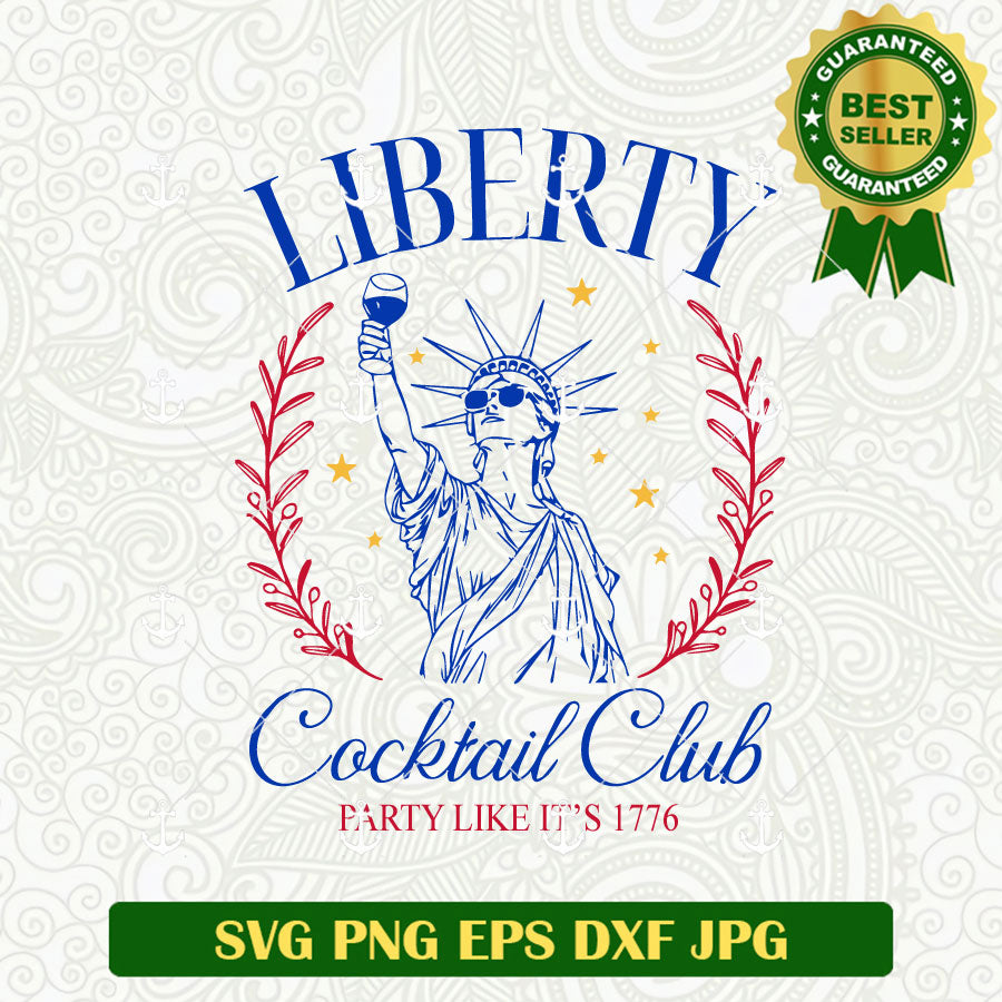 Liberty Cocktail Club SVG, Liberty 4th Of July SVG PNG – Lightberty