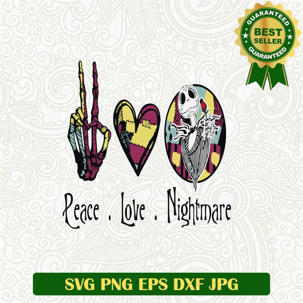 Peace Love Nightmare SVG, Halloween Movie SVG, Nightmare Before Christ ...