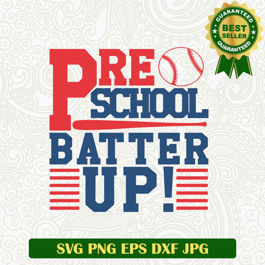 Preschool Batter Up! SVG, Batter Up! SVG, Back To School SVG – Lightberty