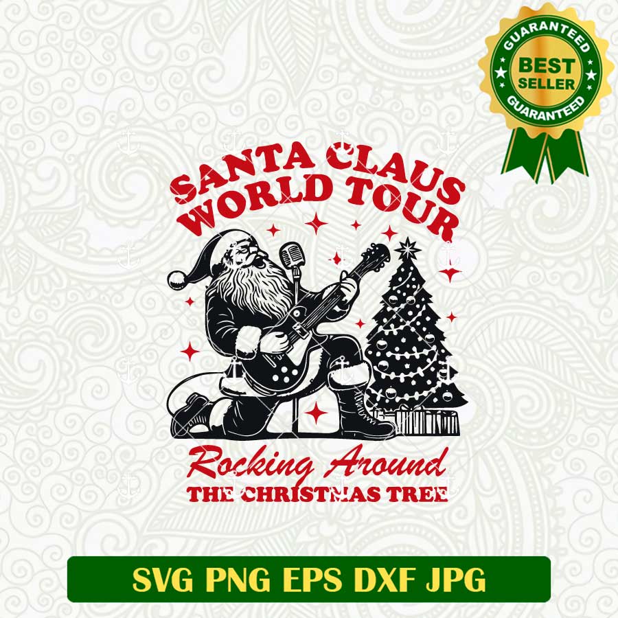 Santa Claus World Tour Rocking Around The Christmas Tree SVG, Christma ...