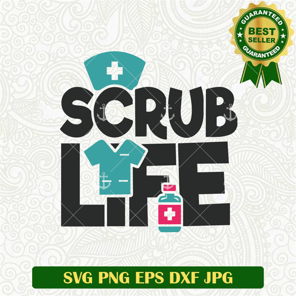 Scrub Life SVG, Nurse Life SVG, Healthcare Staff SVG – Lightberty