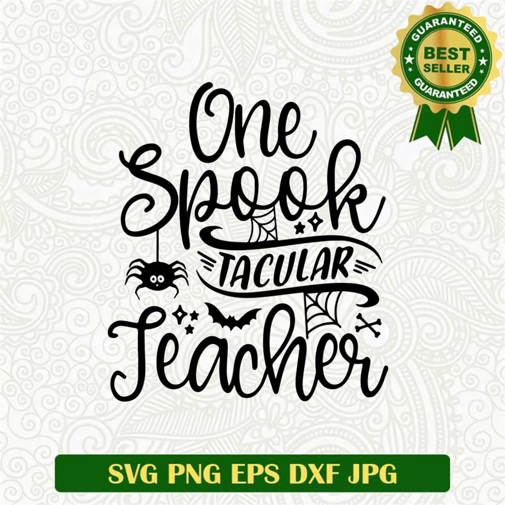 Teacher Boo SVG, Spooktacular Classroom SVG, Halloween Educator SVG PN ...