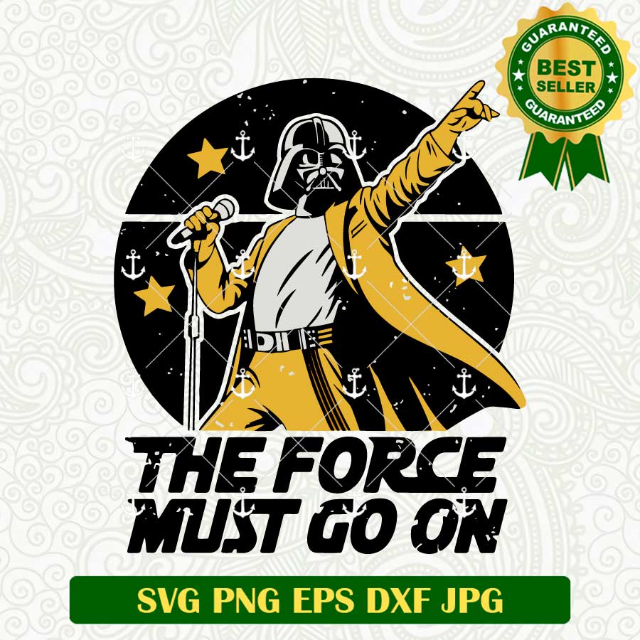 The Force Must Go On Bohemian Rhapsody SVG, Bohemian Rhapsody Star War ...