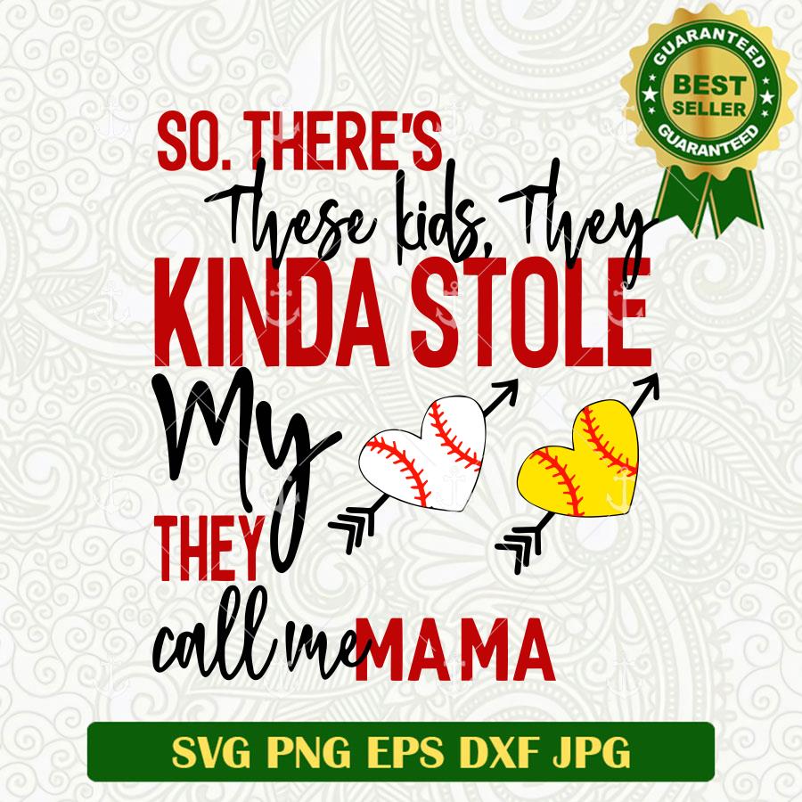 They Kinda Stole my Heart The Call me Mama SVG, Mama Baseball SVG PNG ...