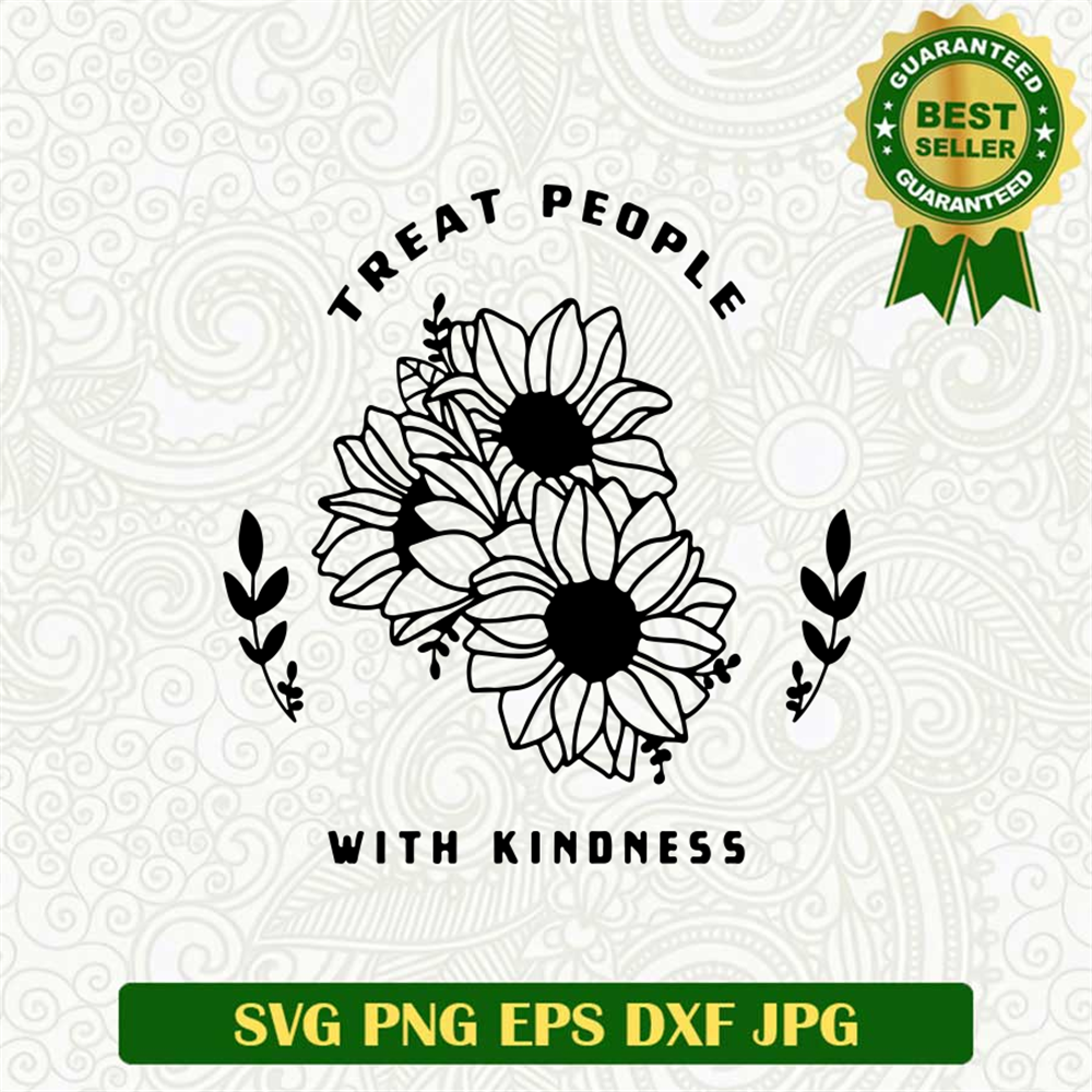 Treat People With Kindness SVG, Sunflower Bouquet SVG, Harry Styles SV ...