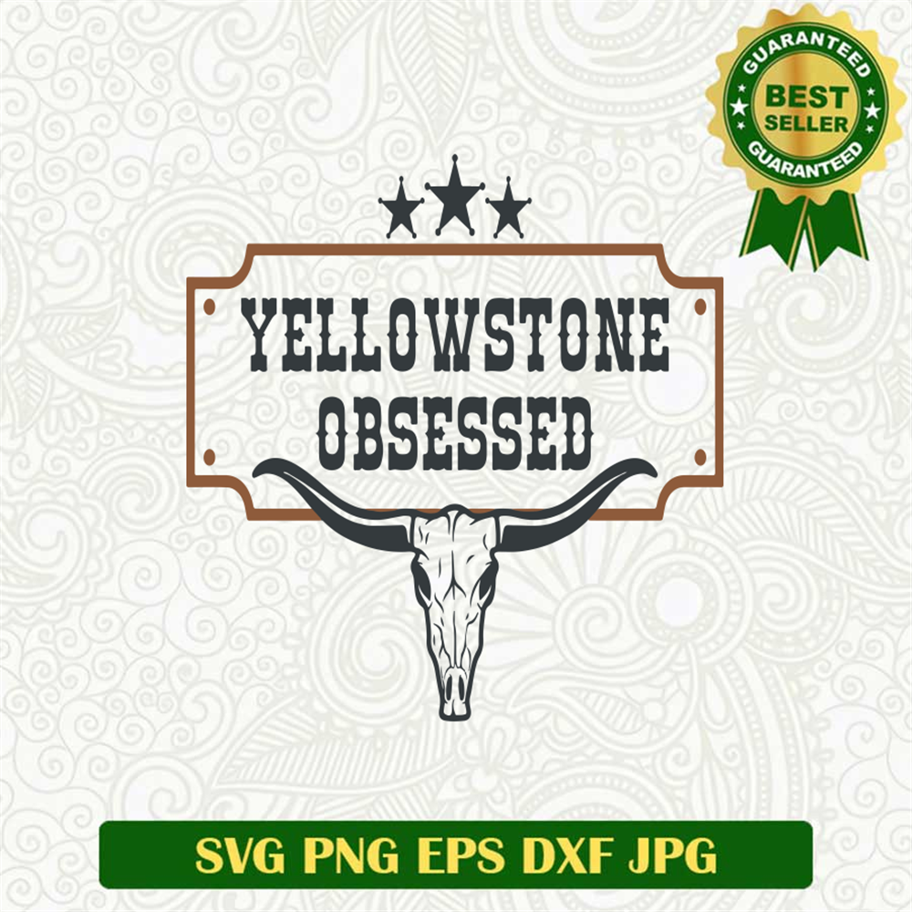 Yellowstone Obsessed SVG, Yellowstone Bull Skull SVG, Yellowstone SVG ...