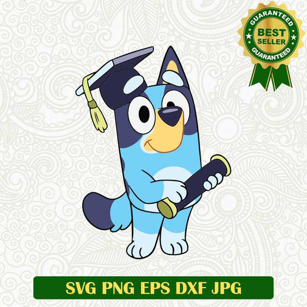 Bluey Graduation SVG, Bluey Graduate School SVG, Bluey Graduate Senior ...