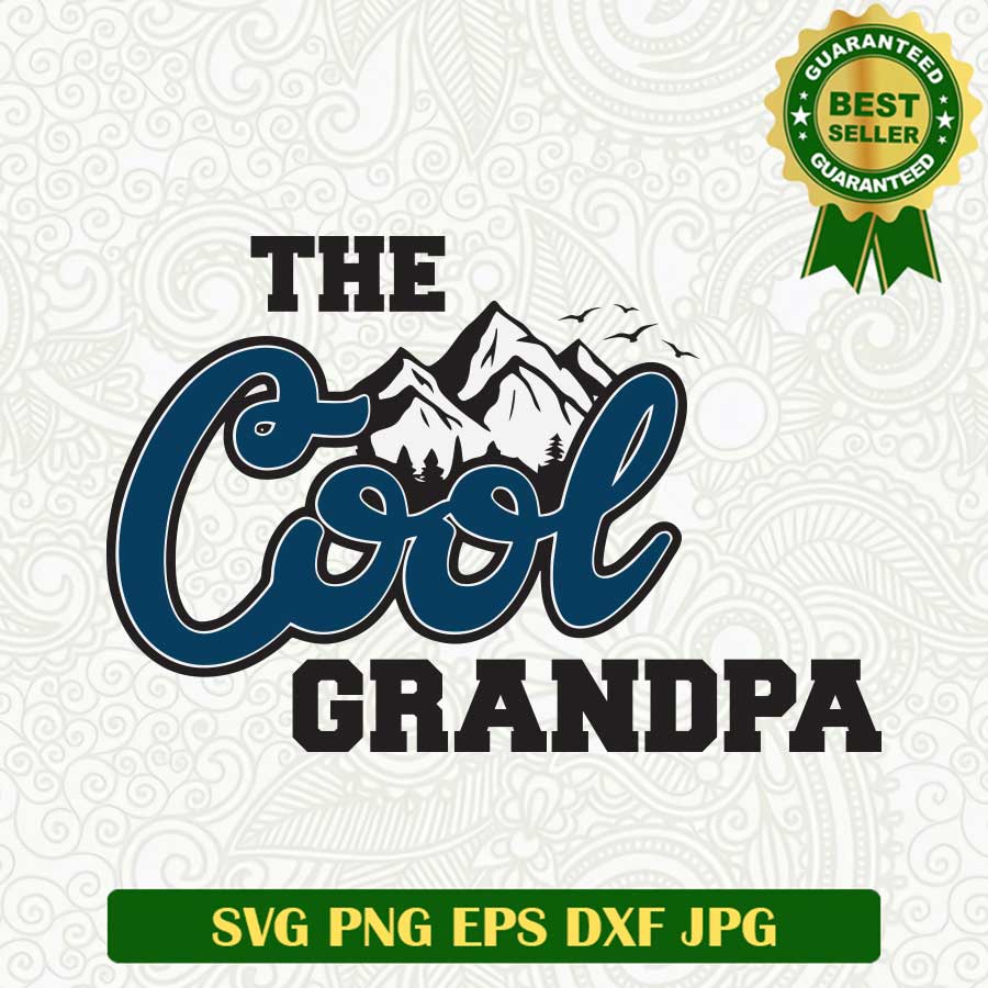 The cool Grandpa Mountain SVG, Grandpa Camping SVG, Cool Grandpa SVG ...