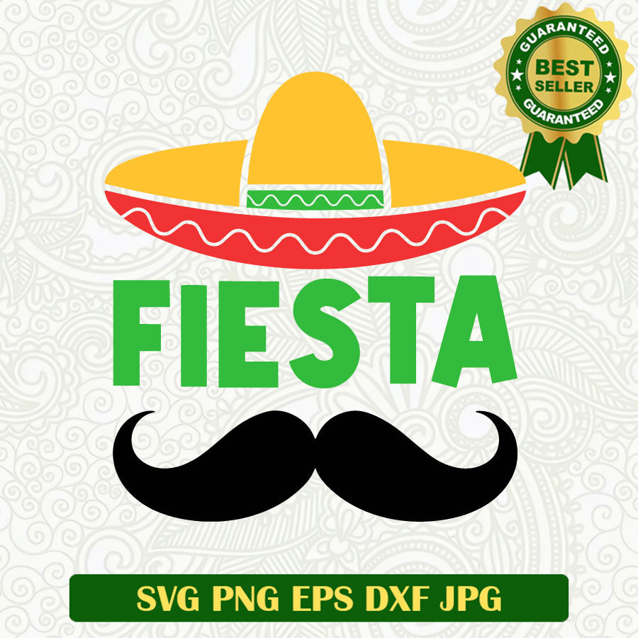 Fiesta Mexican SVG, Cinco de Mayo Fiesta SVG, Mustache Mexico SVG PNG ...
